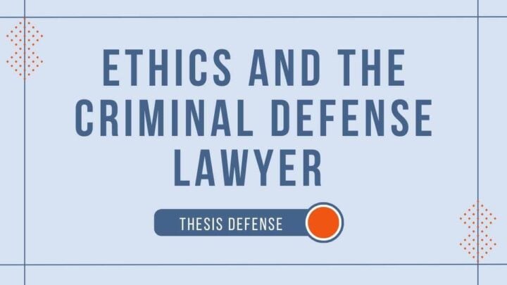 Ethics and the Criminal Defense Lawyer Thesis Defense. Free PPT ...