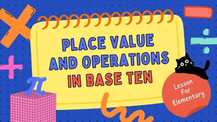 Place Value and Operations in Base Ten Lesson for Elementary. Free ...