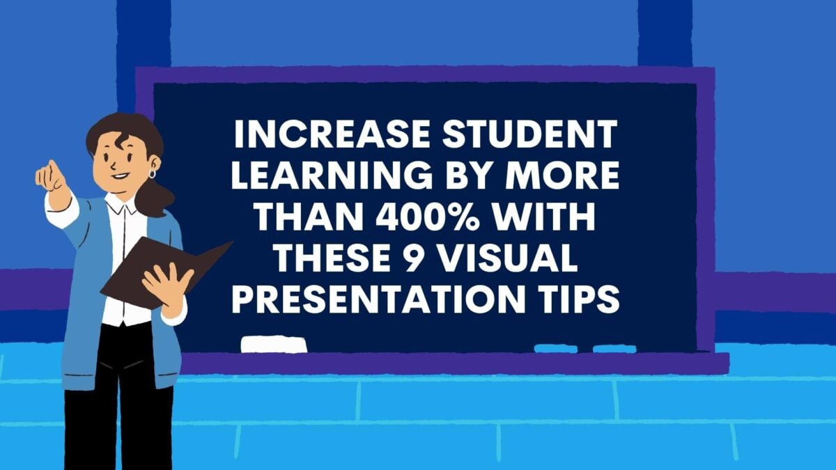 9 Visual Presentation Ideas That Will Increase Student Learning by More ...